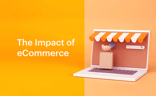 The Impact of eCommerce on Society and Business: An Ultimate Guide