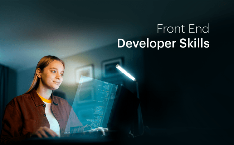 12 Best Front End Developer Skills that we should consider in 2019