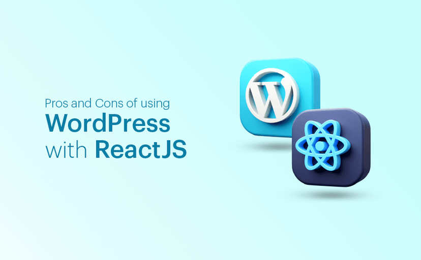 Pros and Cons of using Wordpress with ReactJS - Webandcrafts Blog